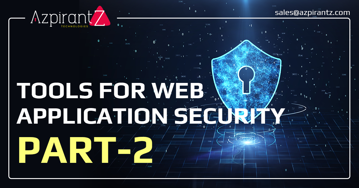 Essential Web Application Security Tools – Part 2