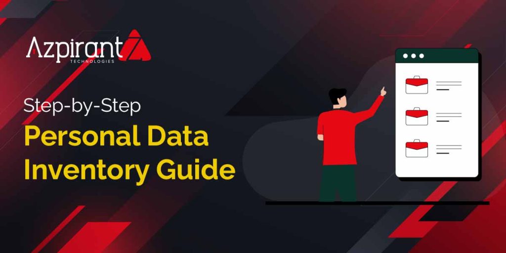 Building and Maintaining a Personal Data Inventory: A Step-by-Step Guide